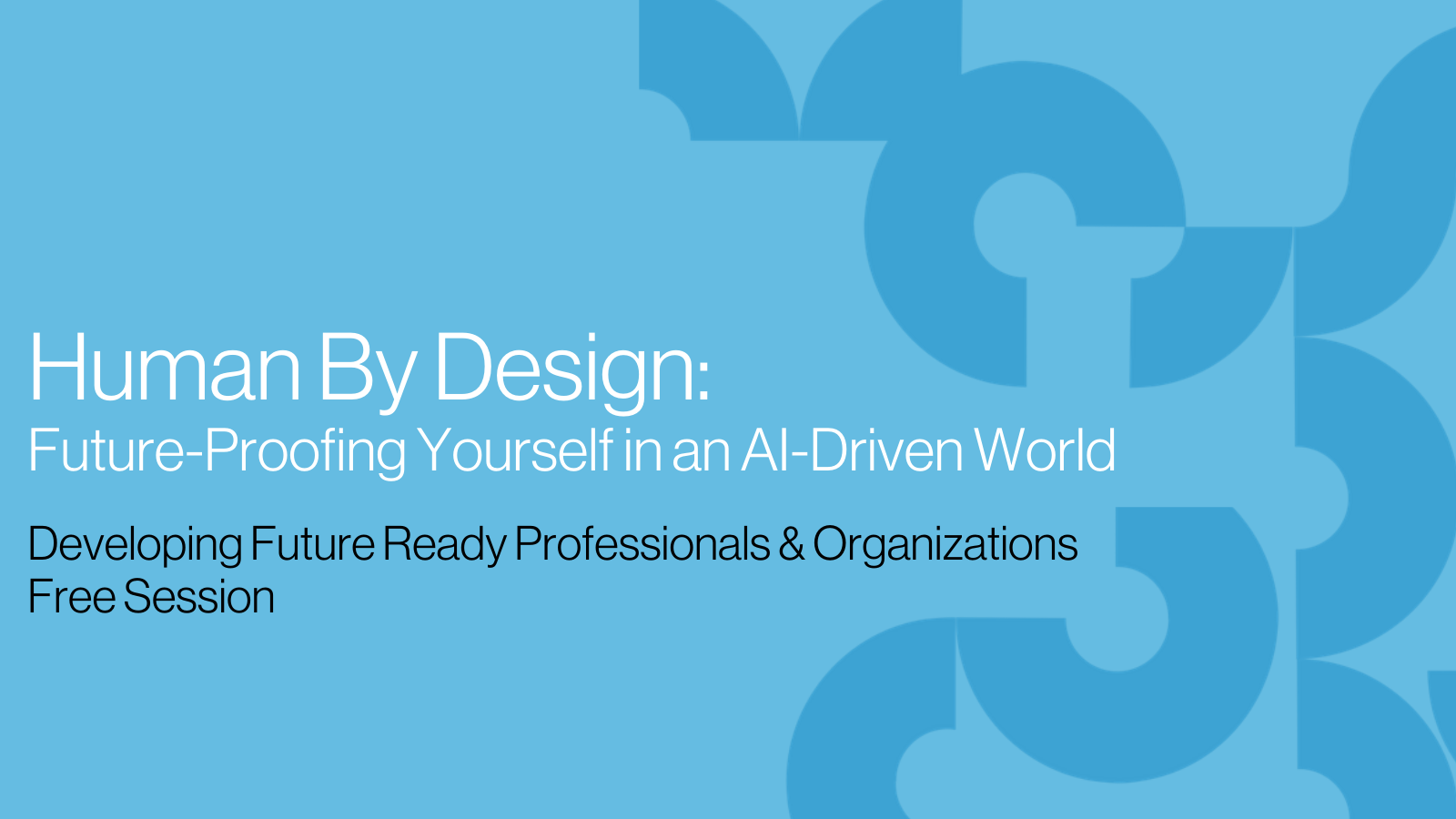 Human by Design: Developing AI Ready Professionals & Organizations ...